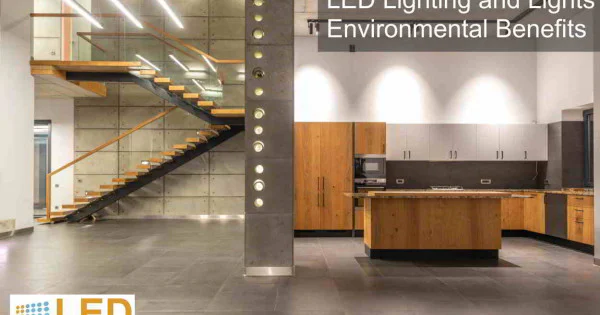 LED Lighting and Lights - Environmental Benefits